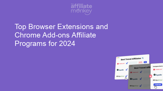 Best Browser Extensions and Chrome Add-ons Affiliate Programs for 2026 ...